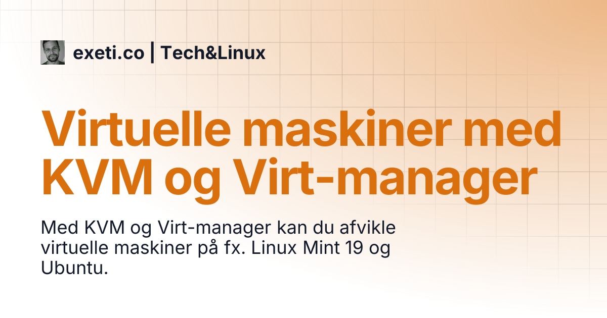 Virtuelle maskiner med KVM og Virt-manager | exeti.co | Tech&Linux